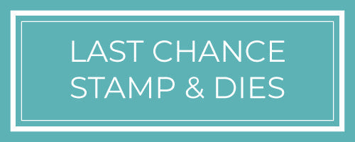 Last Chance : Stamps & Coordinating Dies– Trinity Stamps