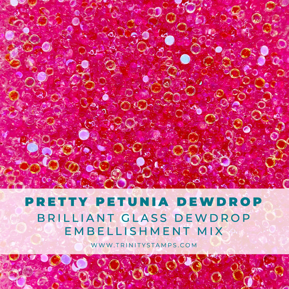 Pretty Petunia Brilliant Glass Dewdrop Embellishment Mix– Trinity Stamps