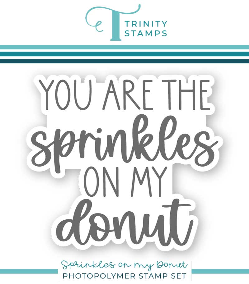 Sprinkles on my Donut 3x3 Stamp Set– Trinity Stamps