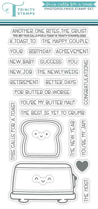 This Calls for a toast 4x8 Stamp Set– Trinity Stamps